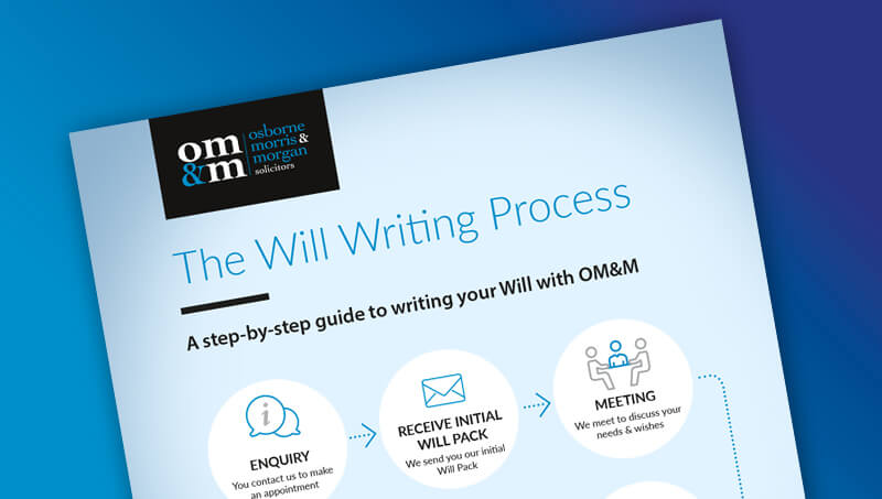 The Will Writing process - OM&M Solicitors